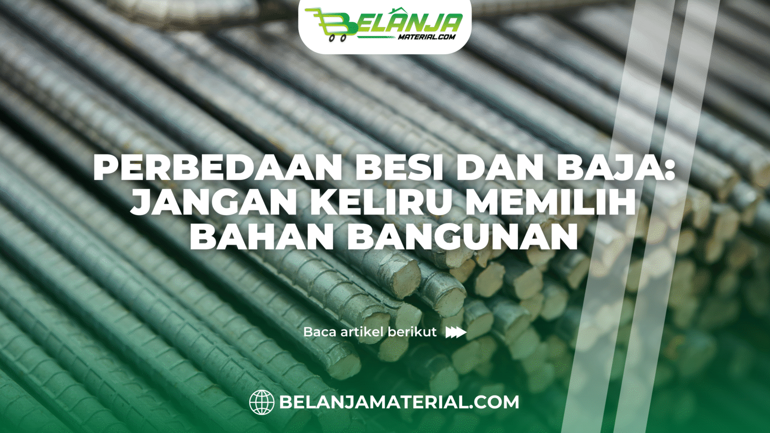Perbedaan Besi dan Baja: Jangan Keliru Memilih Bahan Bangunan ...