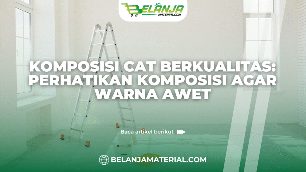 Komposisi Cat Berkualitas: Perhatikan Komposisi agar Warna Awet ...