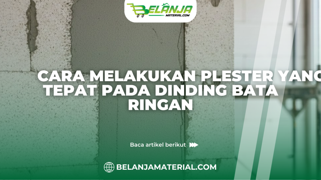 Cara Melakukan Plester yang Tepat pada Dinding Bata Ringan ...